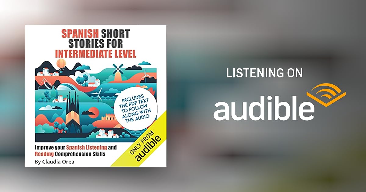 Spanish Short Stories For Intermediate Level Volume 1 By Claudia Orea spanish-short-stories-for-intermediate-level-volume-1-by-claudia-orea